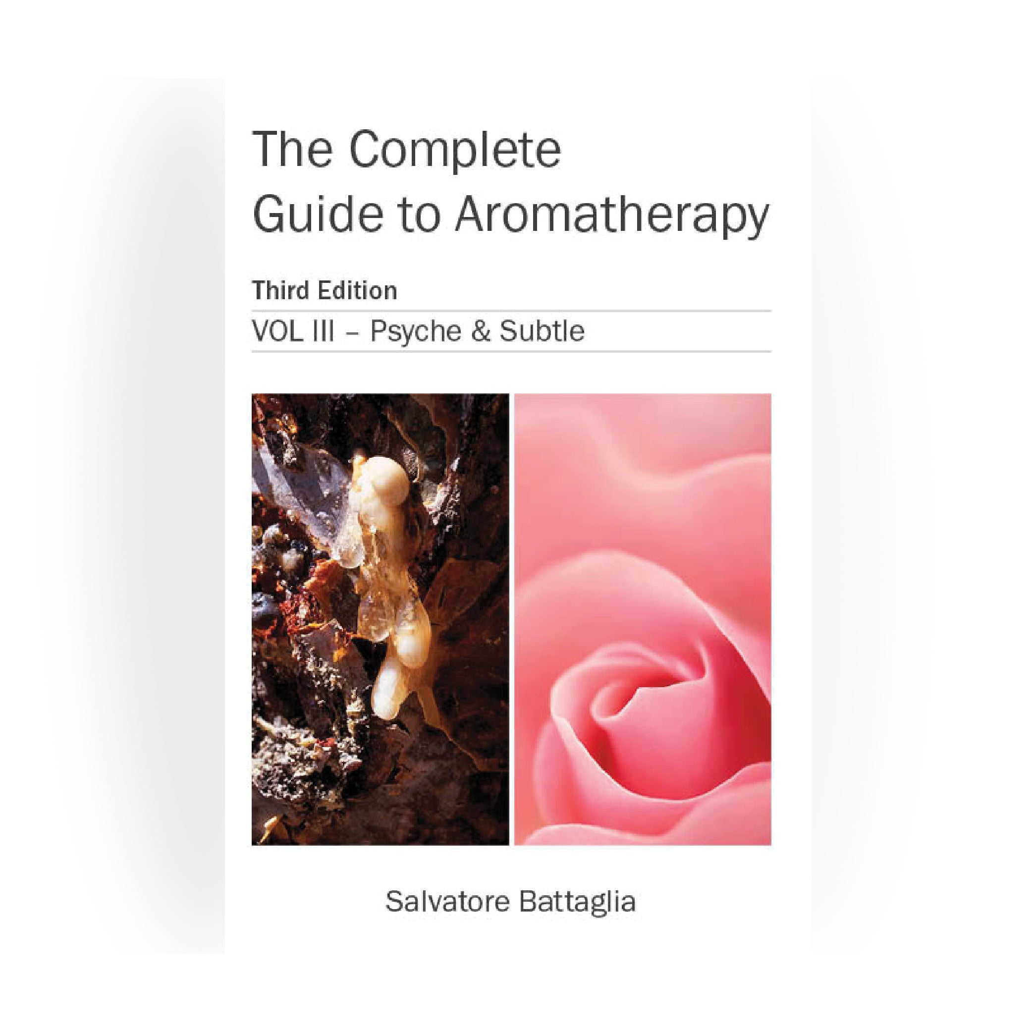 The Complete Guide to Aromatherapy Vol III | Essential Oils ...